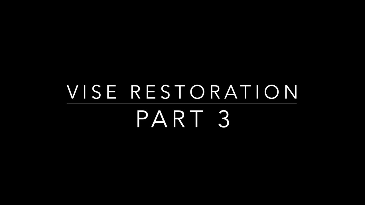 Morgan Milwaukee 40A vise Restoration Part 3 - YouTube