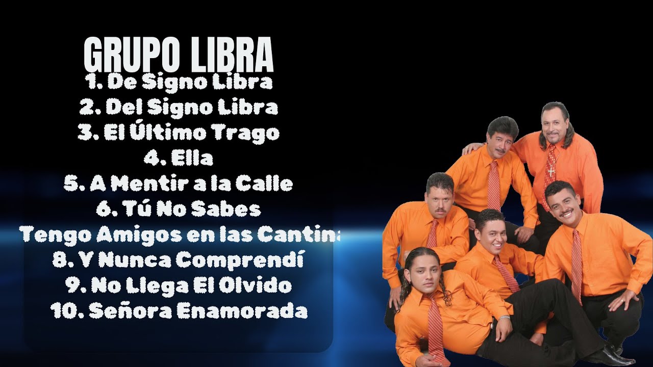 Grupo Libra-Hits that resonated with millions-Finest Hits Playlist ...
