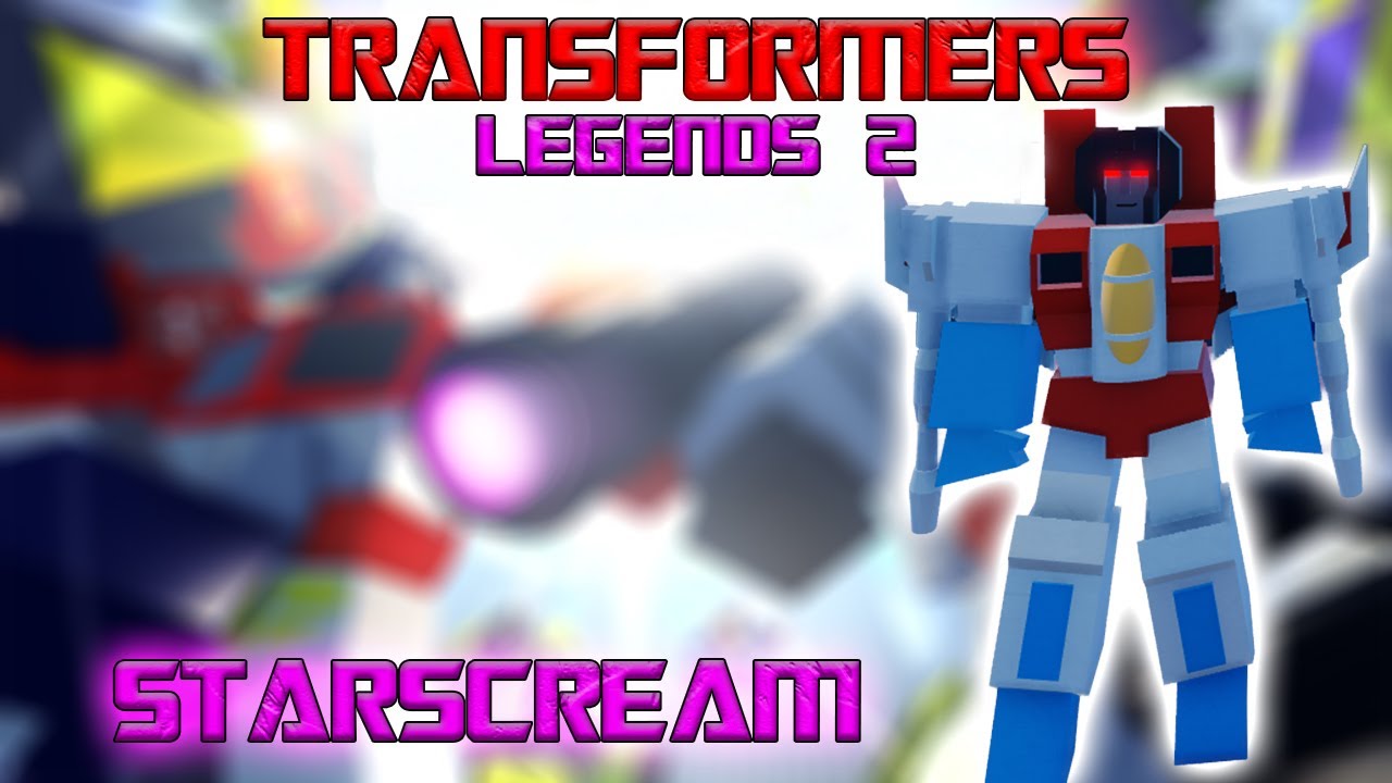 STARSCREAM - Roblox Transformers Legends 2 Gameplay #transformers # ...