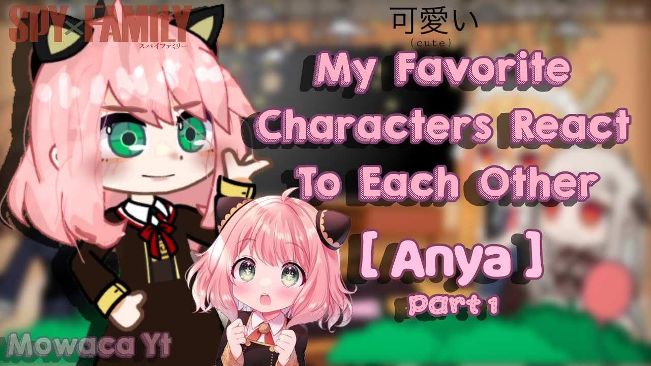 My favorite characters react to each other | Anya x Damian | Anya| part ...