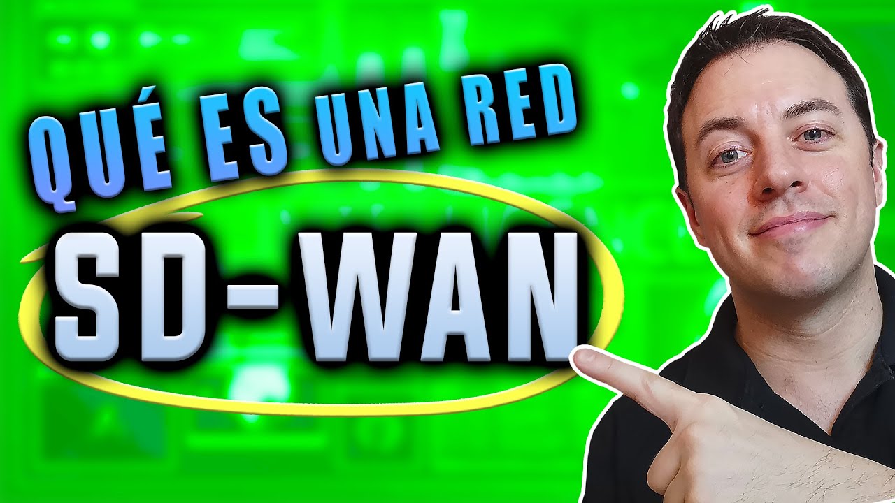 📌[SD-WAN] ¿Qué es una red SD-WAN? 7 CARACTERÍSTICAS y beneficios - YouTube