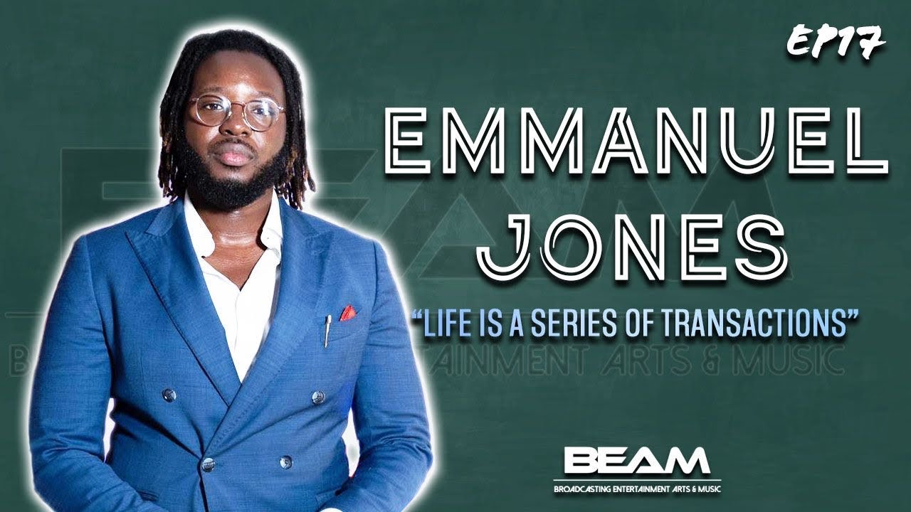 Ep 17: Emmanuel Jones - "Life is a Series of Transactions" - YouTube