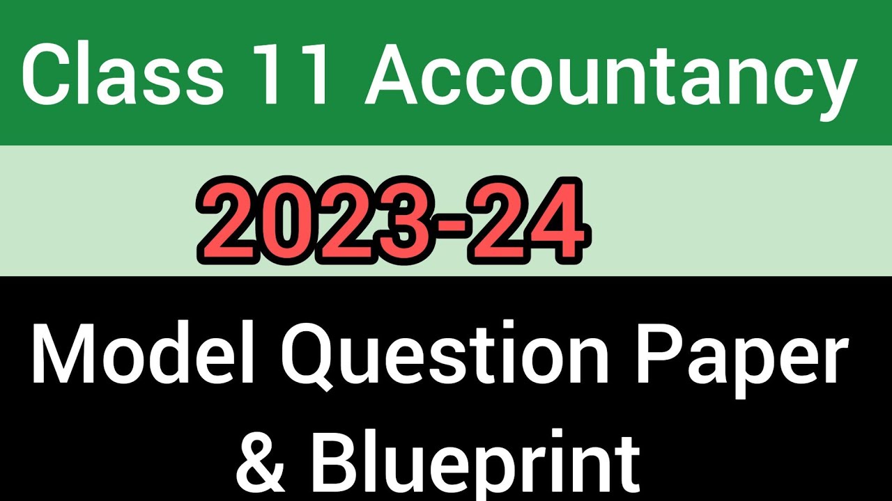 Class 11 Accountancy 2023-24 Model Question Paper&Blueprint/@smt ...