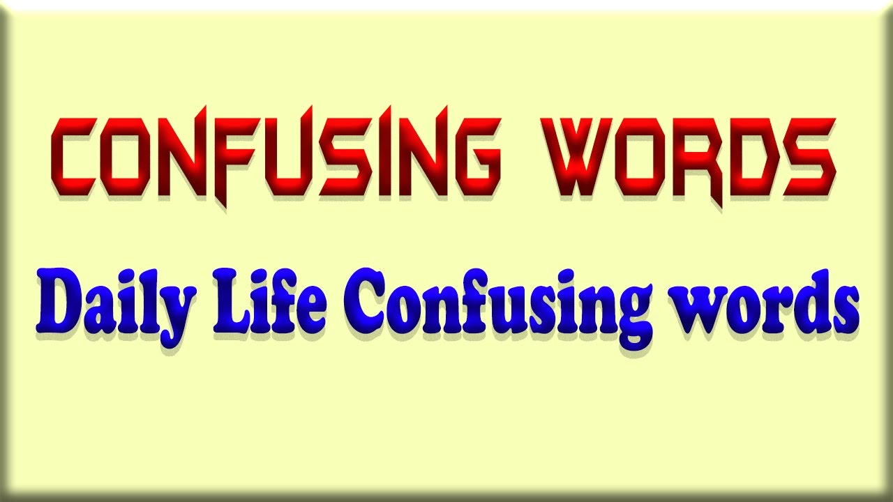 Top 10 daily life confusing word - YouTube