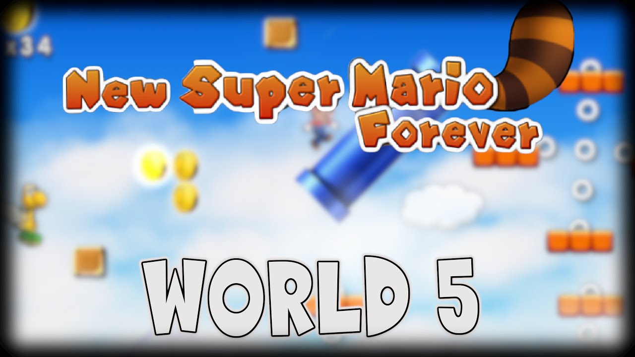 New Super Mario Forever 2012 World 5 Completed - YouTube
