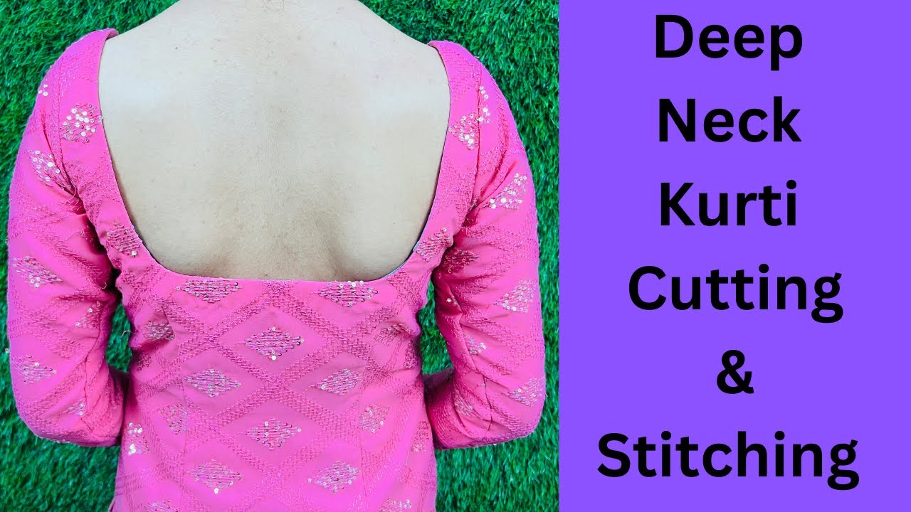 Front And Back Deep Neck Kurti | Deep Neck Kurti Cutting And Stitching ...