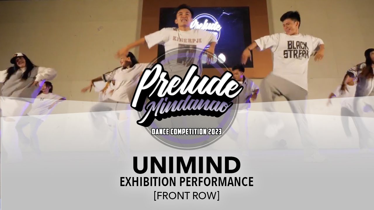 Unimind [FRONT ROW] || Prelude Mindanao 2023 Exhibition Performance ...