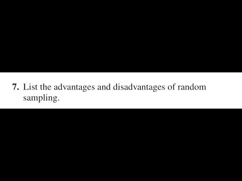 List the advantages and disadvantages of random sampling. - YouTube