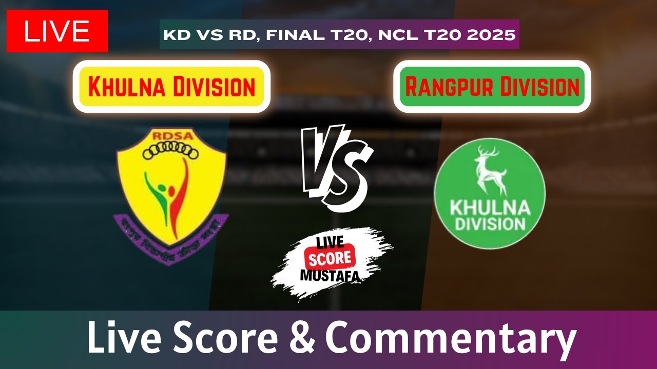 LIVE | Khulna Division VS Rangpur Division | KD vs RD Final | Live ...
