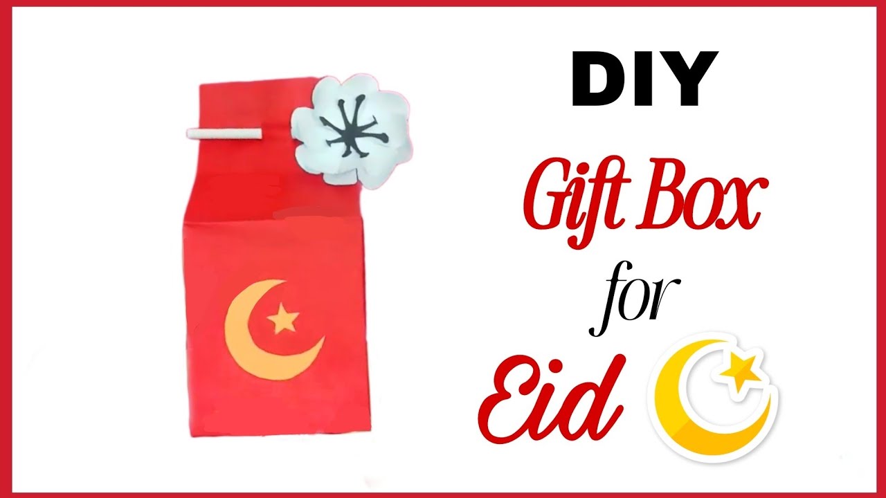 DIY Paper Gift Box For Eid | Gift Ideas For Eid | Eid Decoration ideas ...