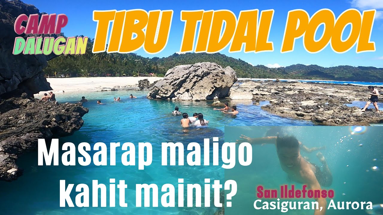 TIBU TIDAL POOL I PASARUBOY BRIDGE I Casiguran, Aurora - YouTube