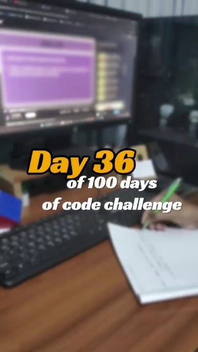 Day 36 of 100 days of code challenge #shorts #100daysofcodingchallenge #motivation #computer ...