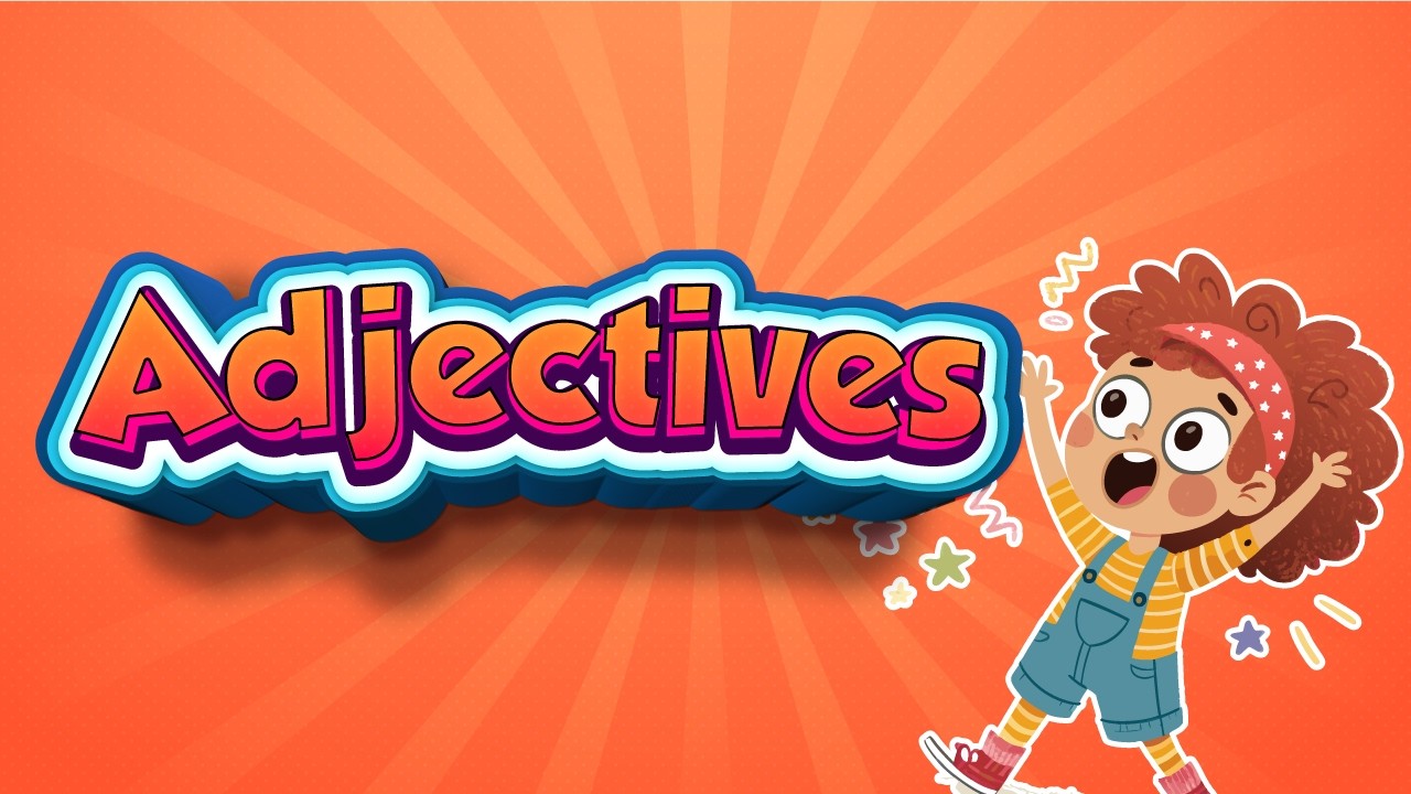 Discover adjectives: If your baby knows adjectives, your baby's English ...