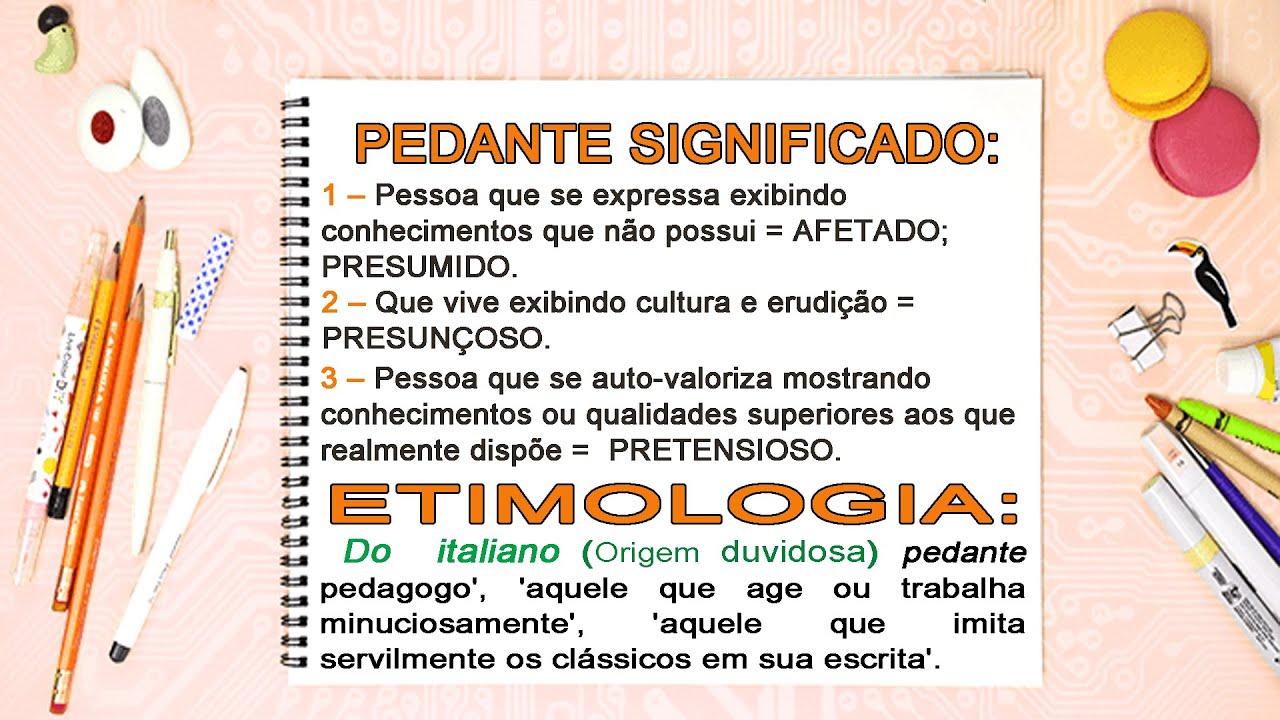 Pedante – Conceito (Vídeo Gotinha: 2min10s) o que significa pedante ...