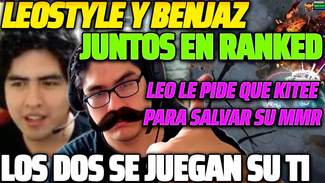 😲 LEOSTYLE Y BENJAZ JUNTOS EN RANKED 😲 SE JUEGAN SU TI CON SU MORPHLING ...
