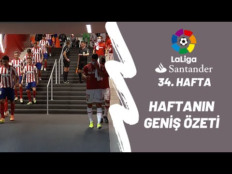LaLiga Santander 34. Hafta | Haftanın Geniş Özeti