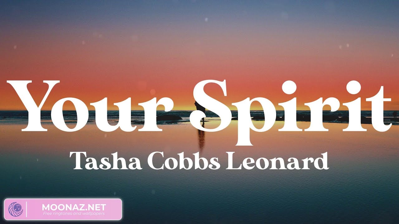 Your Spirit - Tasha Cobbs Leonard (Lyric Video) - YouTube