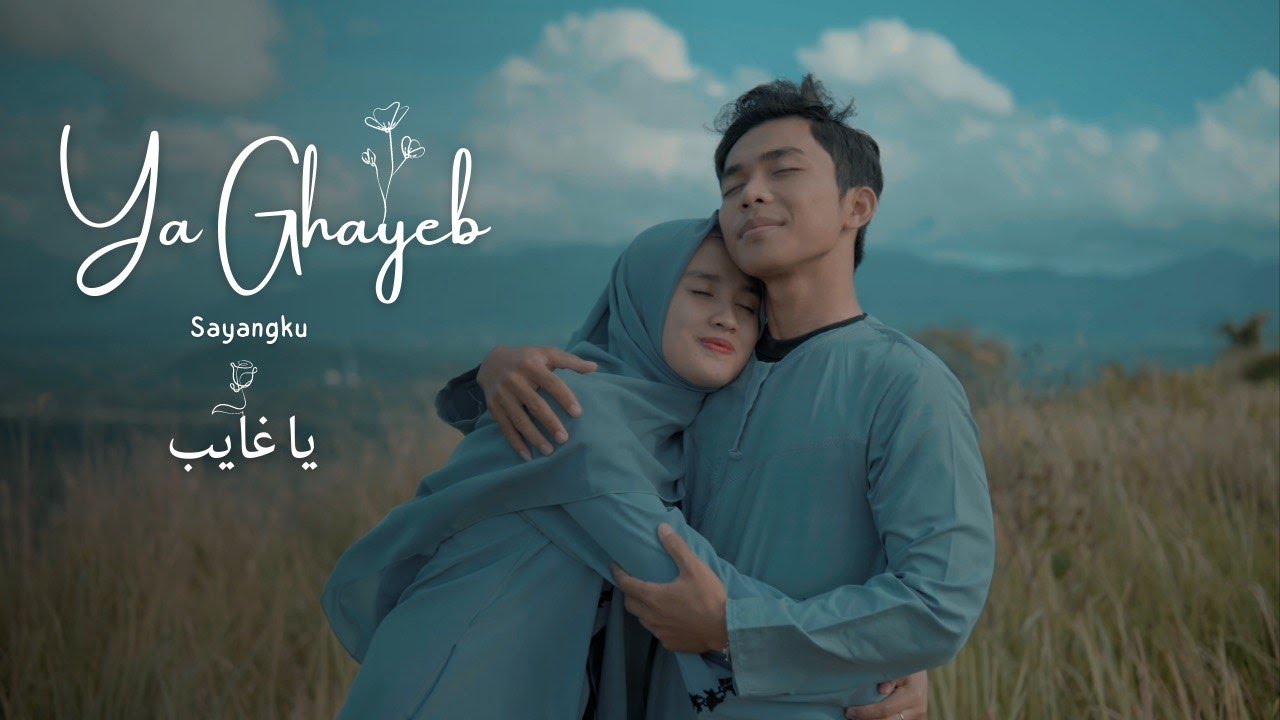 Ya Ghayeb | يا غايب - Sayangku - YouTube