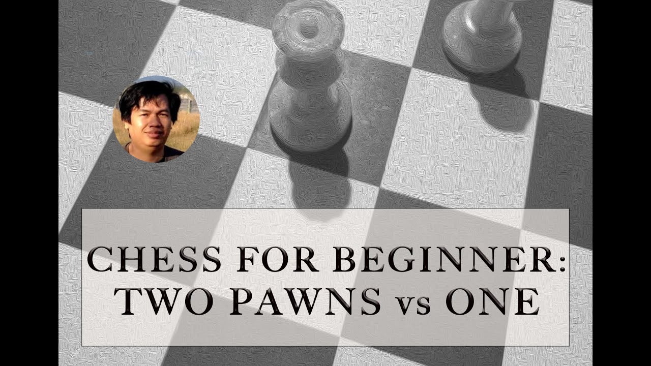 Chess for Beginner: Two Pawns vs One Pawn Game - YouTube