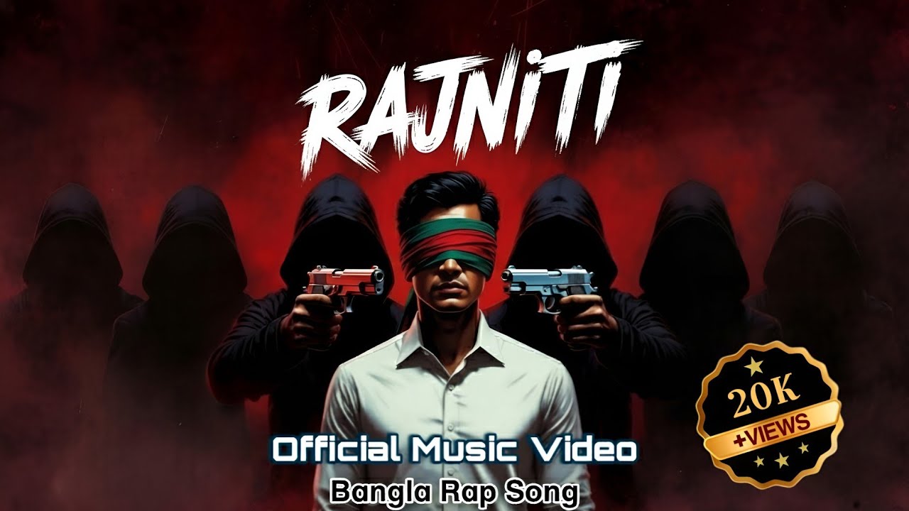 RAJNITI (রাজনীতি) | Rap Song | Official Bangla Music Video | Bangla Rap ...