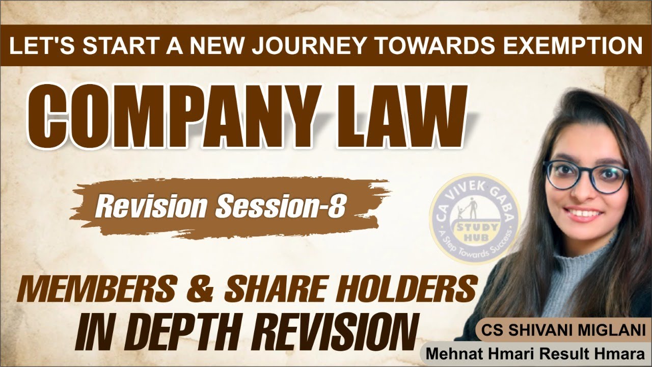 COMAPNY LAW REVISION CLASS 8/MEMBERS AND SHAREHOLDERS//CS EXECUTIVE ...