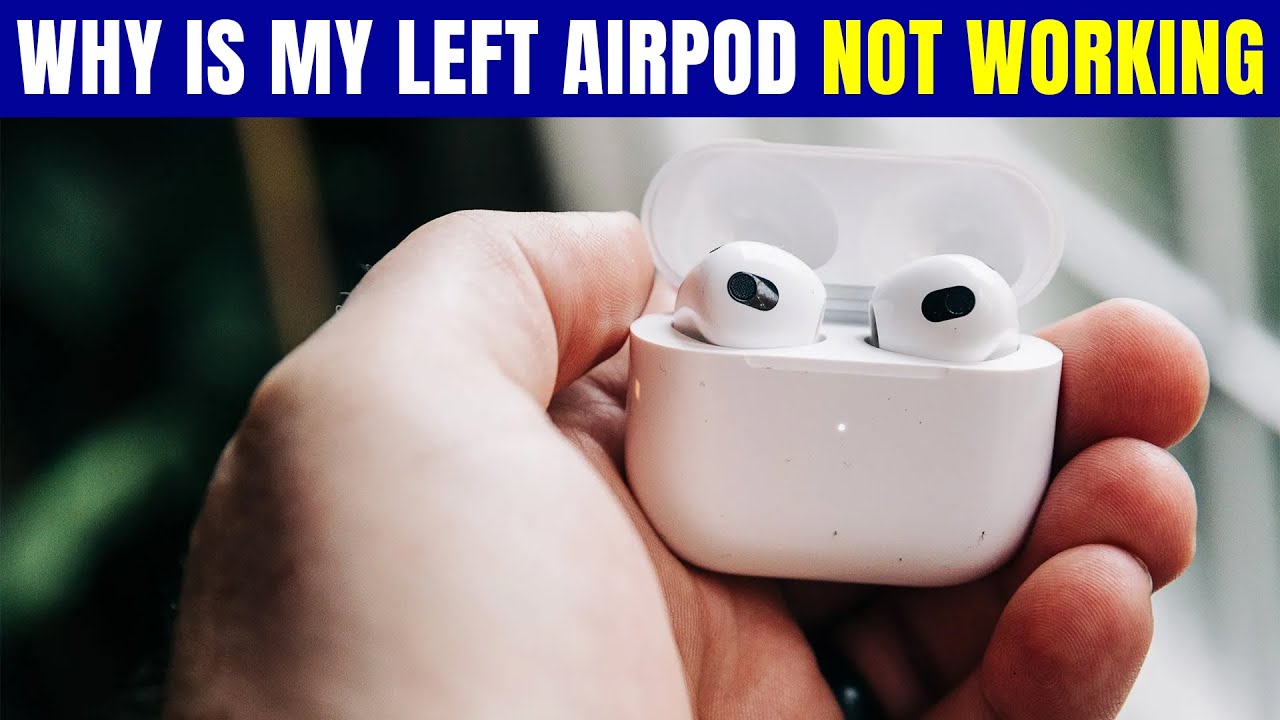Why Is My Left AirPod Not Working? Fix Left AirPod Not Charging or No ...