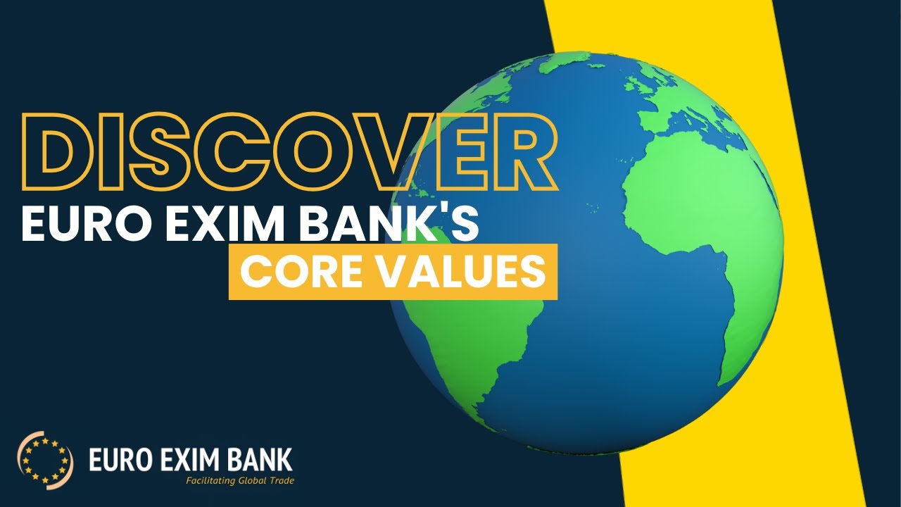 Euro Exim Bank - Our Core Values - YouTube