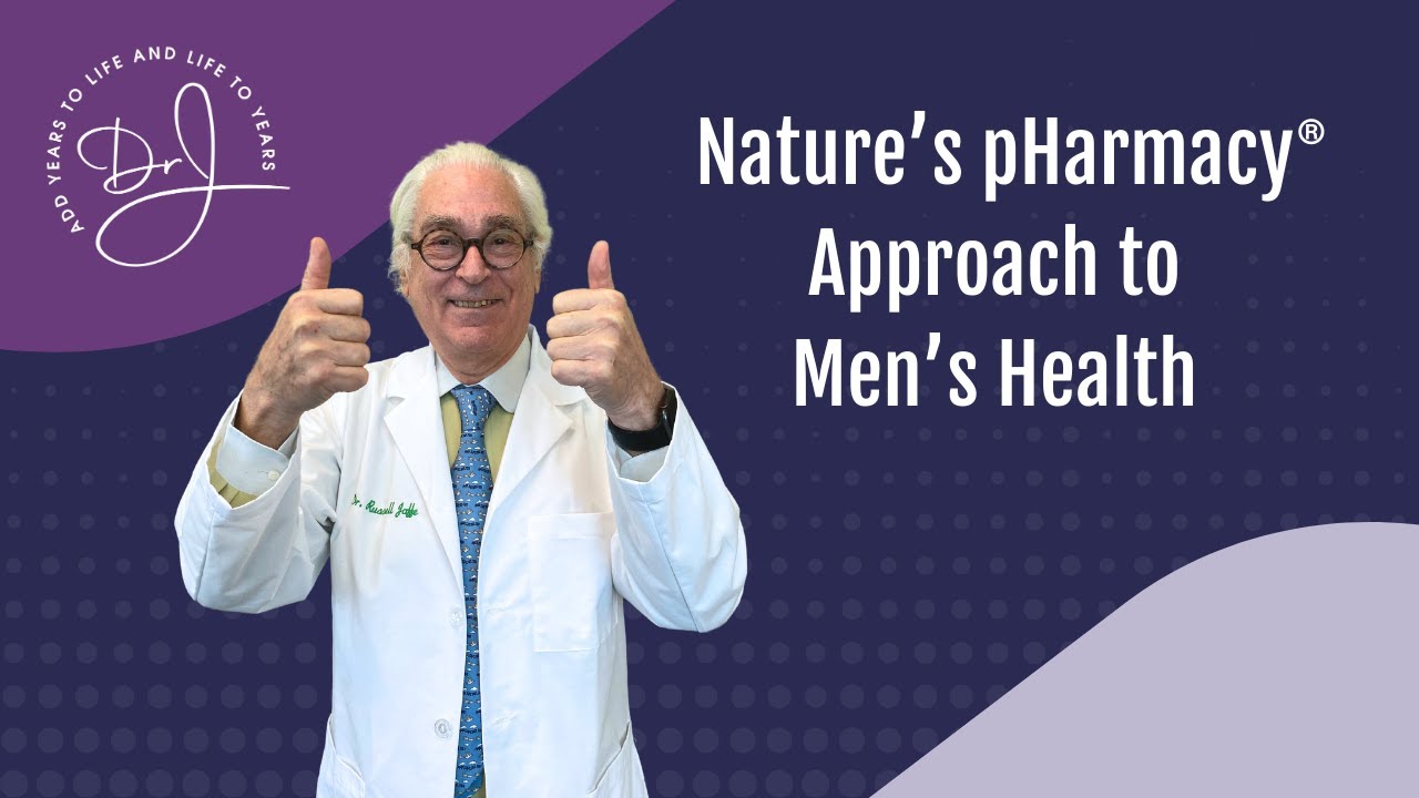Dr. Jaffe on Nature's pHarmacy Approach to Men's Health - YouTube