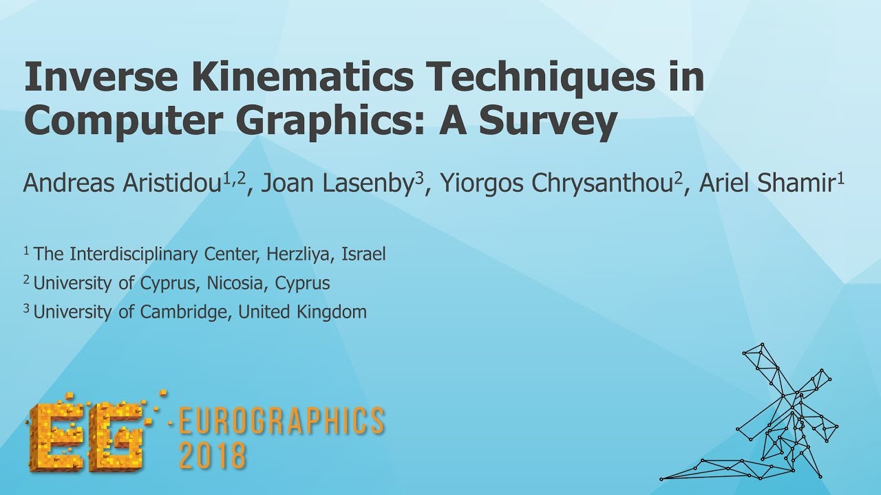 Inverse Kinematics Techniques in Computer Graphics: A Survey - EG2018 ...