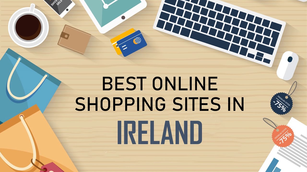 BEST ONLINE SHOPPING SITES IN IRELAND WITH DISCOUNTS AND BRANDED ...