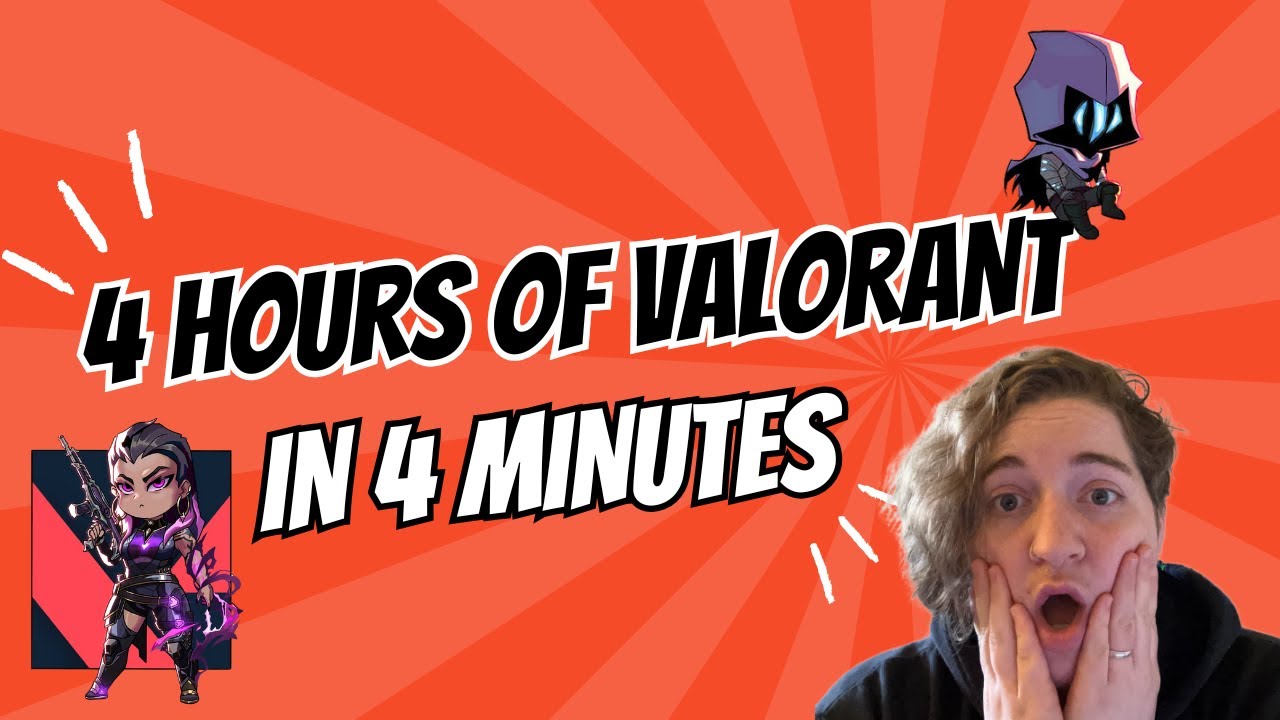 4 Hours of Valorant in 4 minutes - YouTube