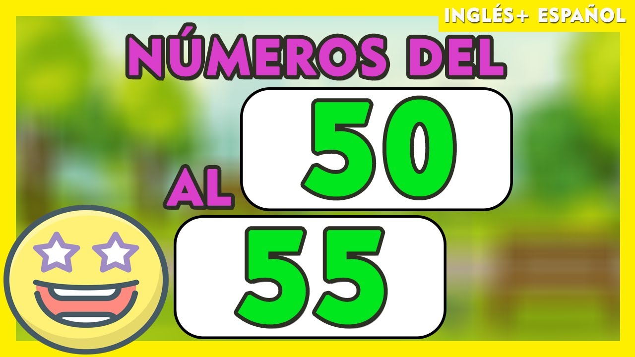 NÚMEROS del 50 al 55 EN ESPAÑOL E INGLES para niños 💫🧒👧 I SPANISH and ...