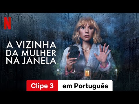 A Vizinha da Mulher na Janela (Clipe 3) | Trailer em Português | Netflix