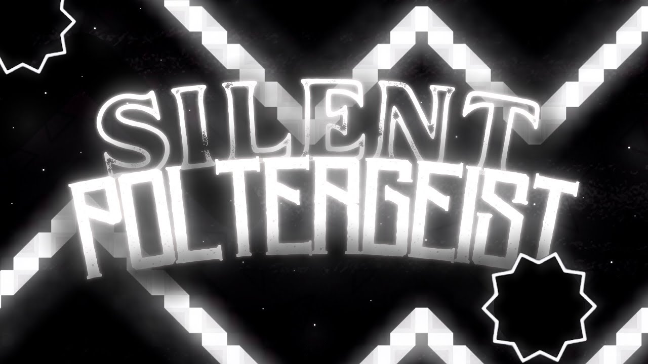 [4K] [VERIFIED] SILENT POLTERGEIST - TheRealSailent & More | Geometry ...