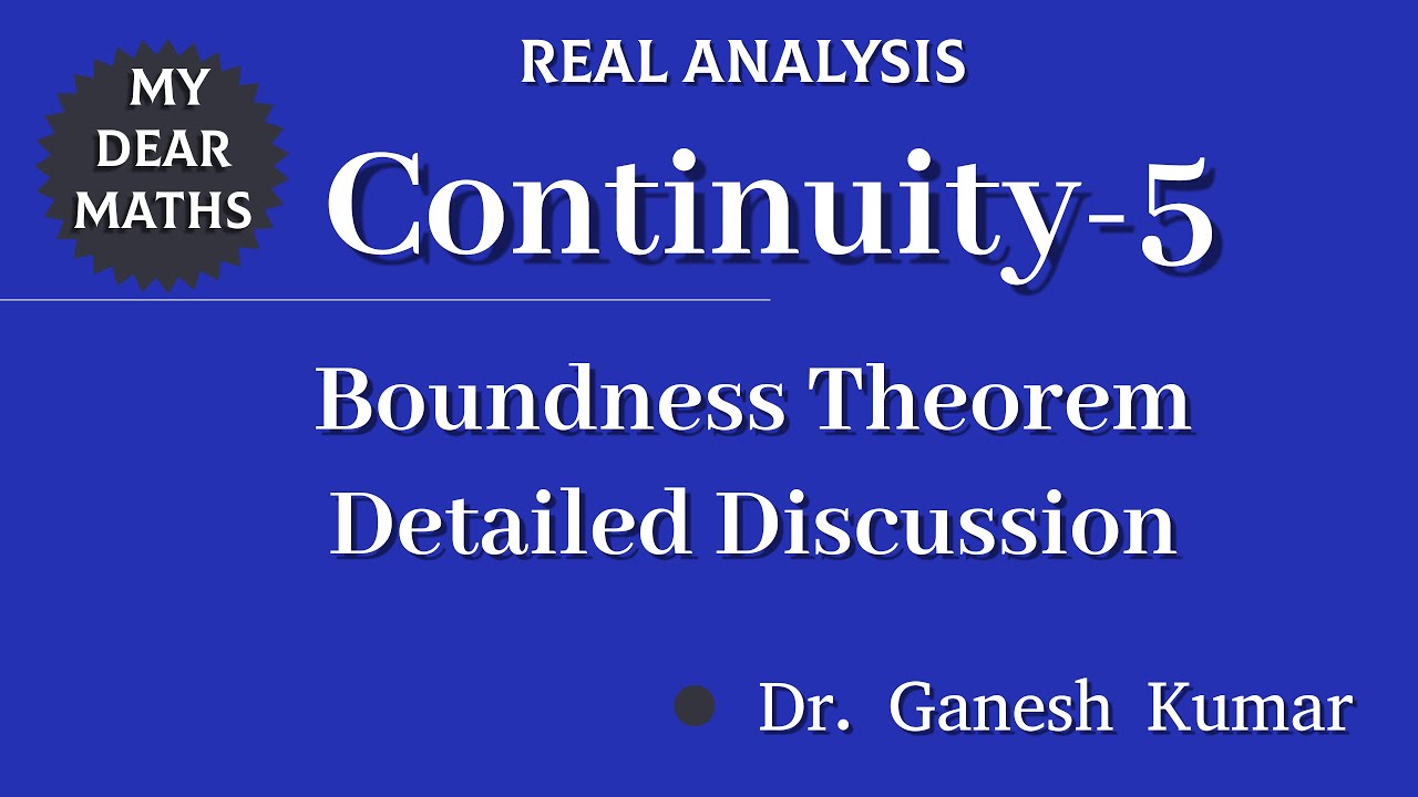 5 - continuity || Boundness Theorem || Detailed Discussion - YouTube