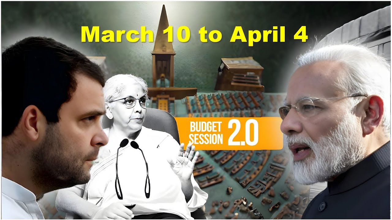 Budget Session 2025 (Second Part) Begins: Key Debates and Bills on ...