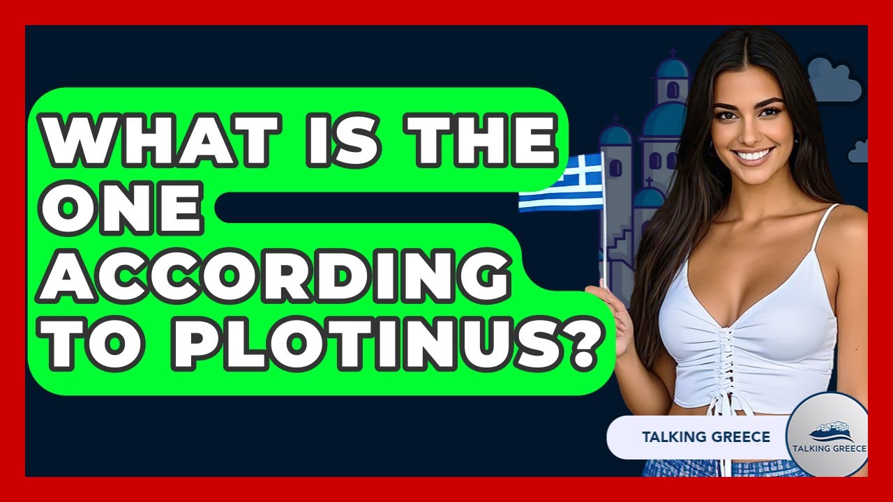 What Is The One According To Plotinus? - Talking Greece - YouTube