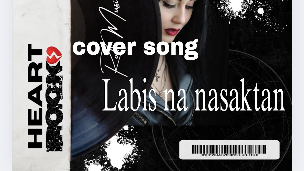 Labis na nasaktan cover song by MWRA - YouTube