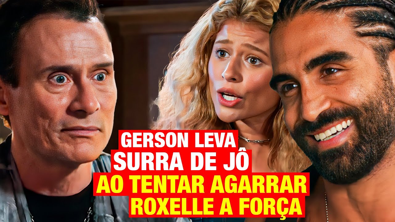 VOLTA POR CIMA: Gerson LEVA SURRA de Jô ao TENTAR AGARRAR Roxelle A ...