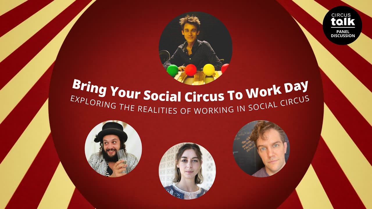 Bring Your Social Circus To Work Day - A Panel Discussion Hosted by ...