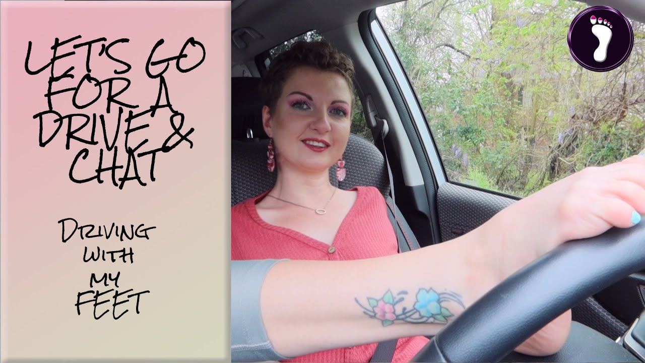 DRIVING WITH MY FEET - Let's go for a ride and have a little chat ...
