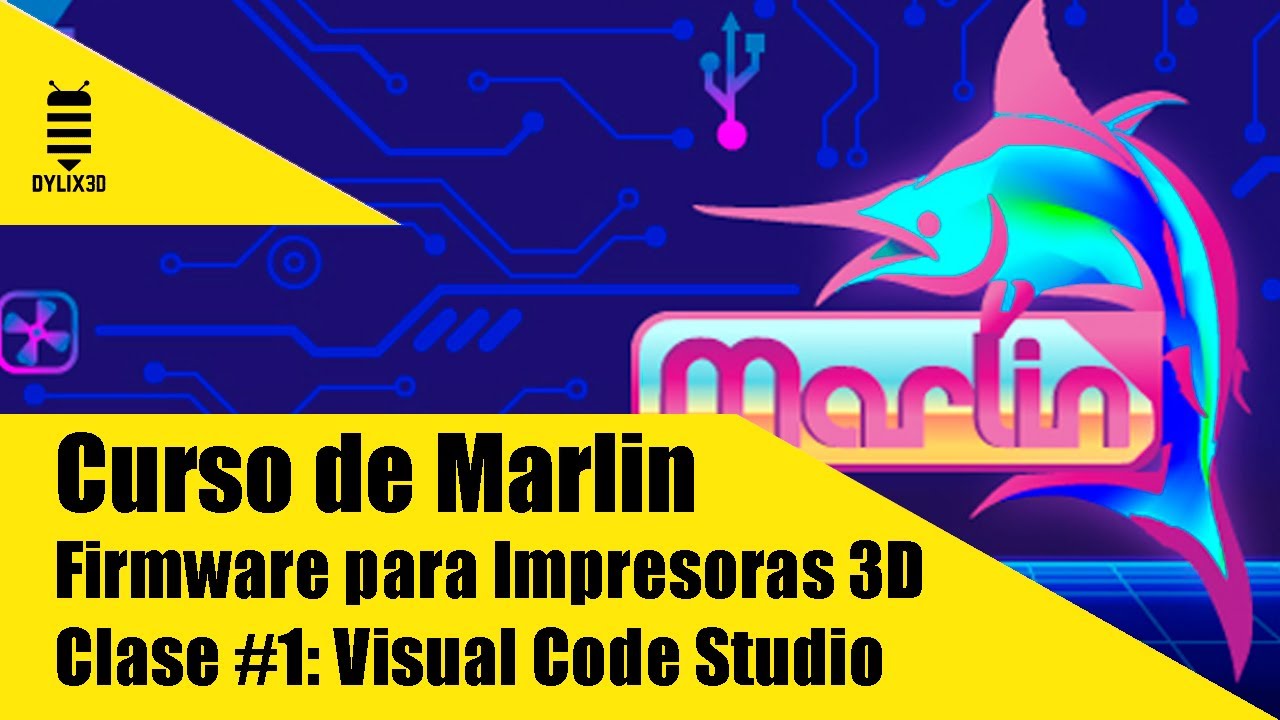 Curso Marlin Firmware: Visual Code Studio | Configuración de Marlin ...