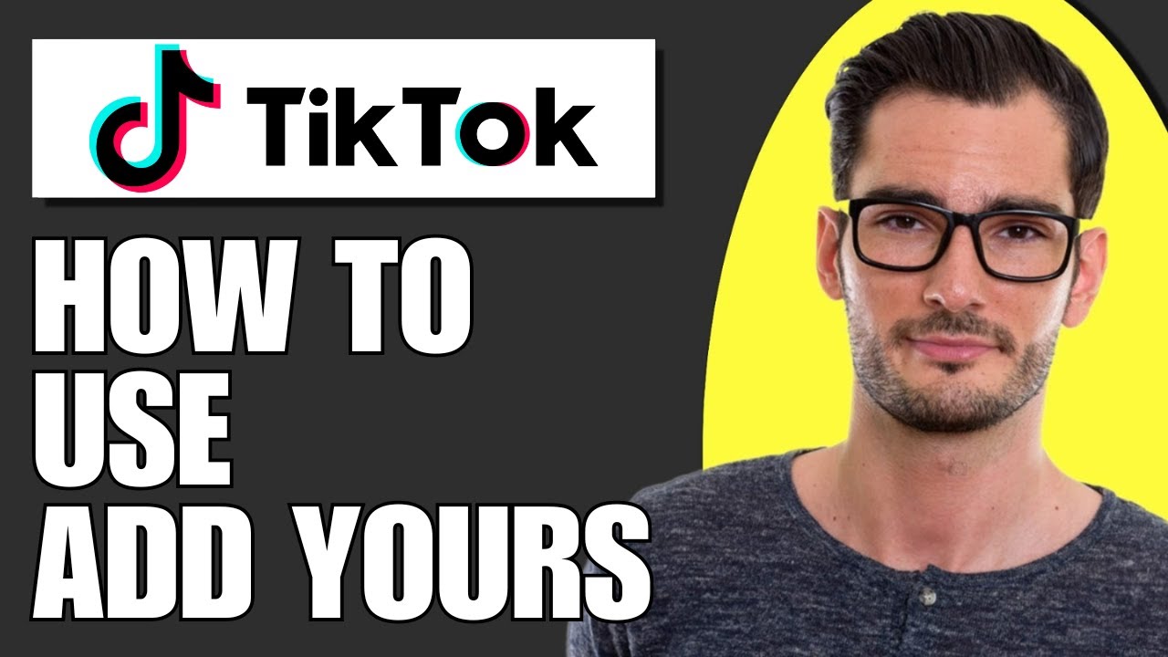 How To Use Add Yours On Tiktok - YouTube