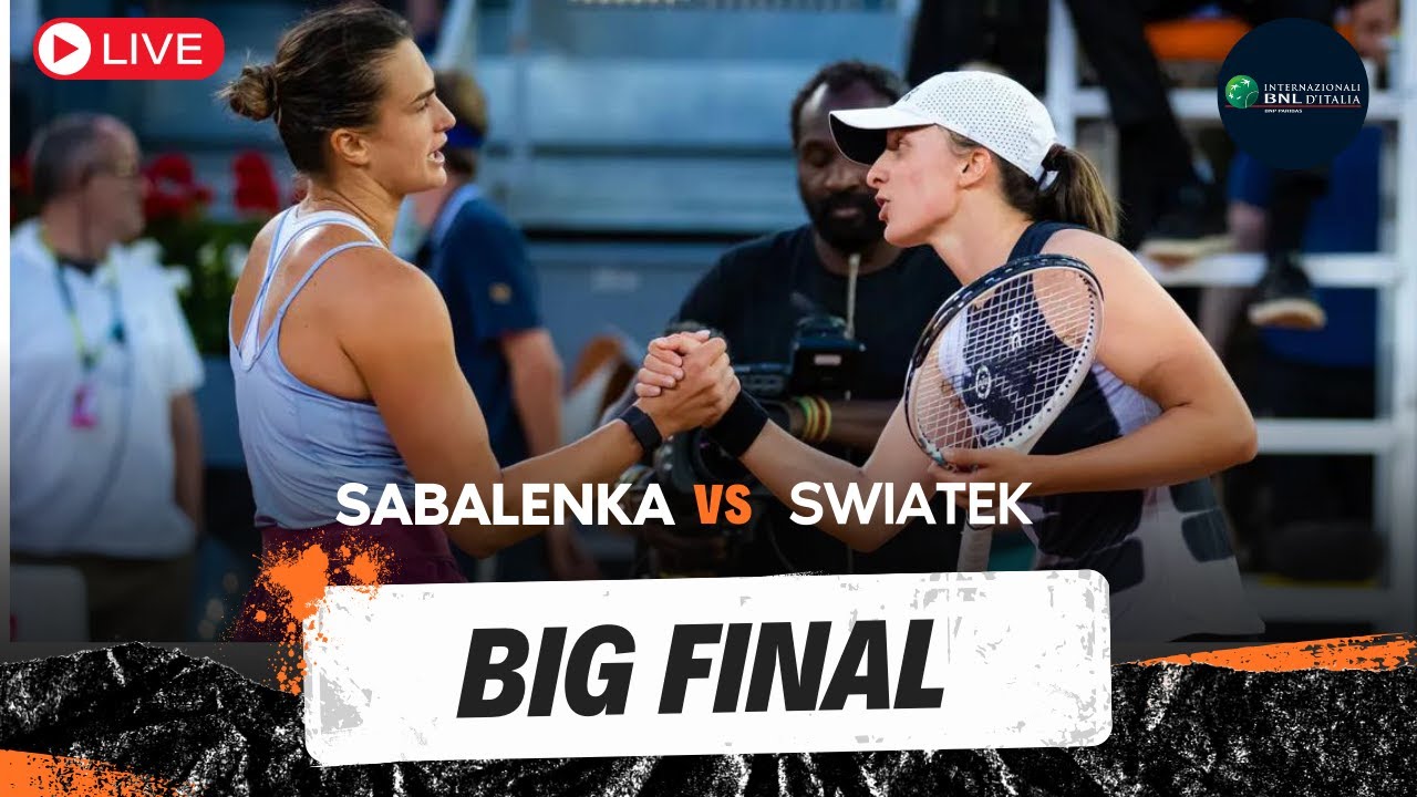 WTA LIVE ARYNA SABALENKA VS IGA SWIATEK WTA ROME OPEN 2024 TENNIS ...