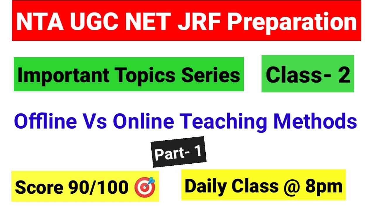 Class 2 | UGC NET Important Topics Series | Offline Vs Online Methods ...