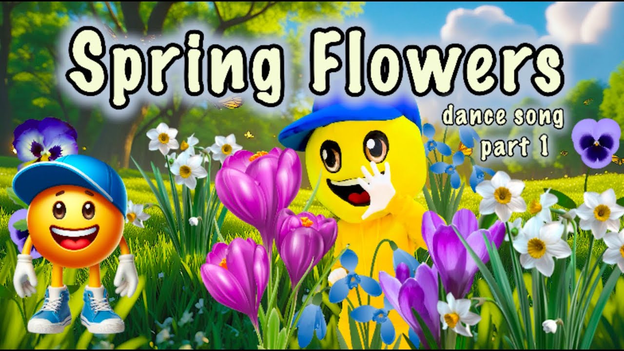 Spring Flowers 🌸 Dance Song 🌸 Spring Fun - YouTube