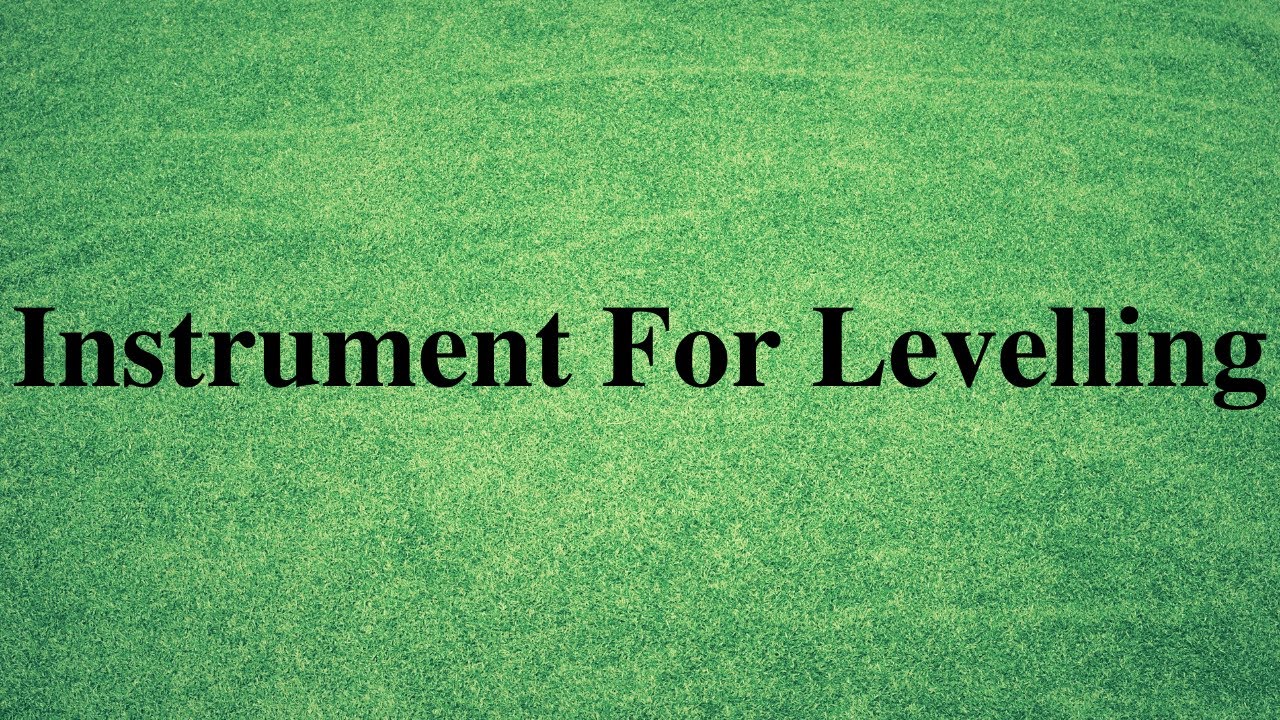 Instruments for Levelling # Dumpy Level # Auto Level # Tilting Level ...
