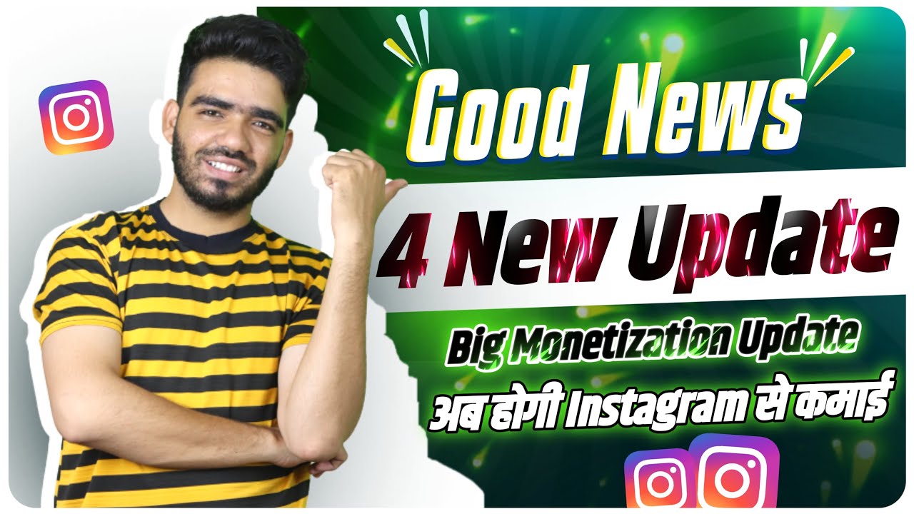 4 New Update 🔥😍 Big Monetization Update अब होगी Instagram से कमाई💲🤑