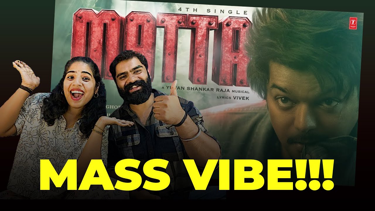 MATTA Lyrical Song Reaction | Thalapathy Vijay | Venkat Prabhu | Yuvan ...