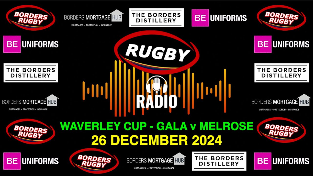 RUGBY RADIO PLAYBACK - 26.12.24 - WAVERLEY CUP/BORDER LEAGUE - GALA v ...